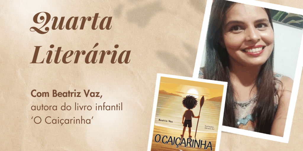 Quarta Literária com Beatriz Vaz: Cultura Caiçara em Foco